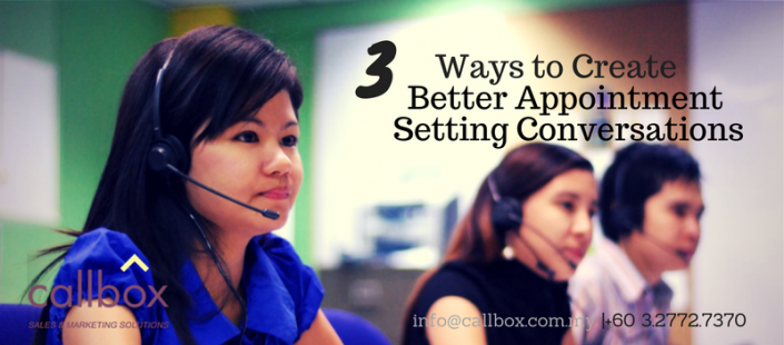 3 Ways To Create Better Appointment Setting Conversations